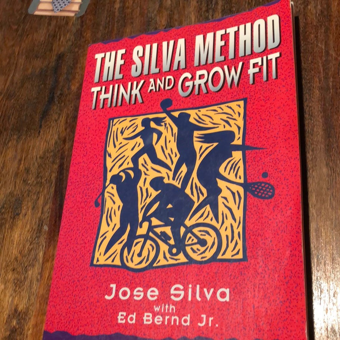 The Silva Method by Jose Silva, Ed Bernd