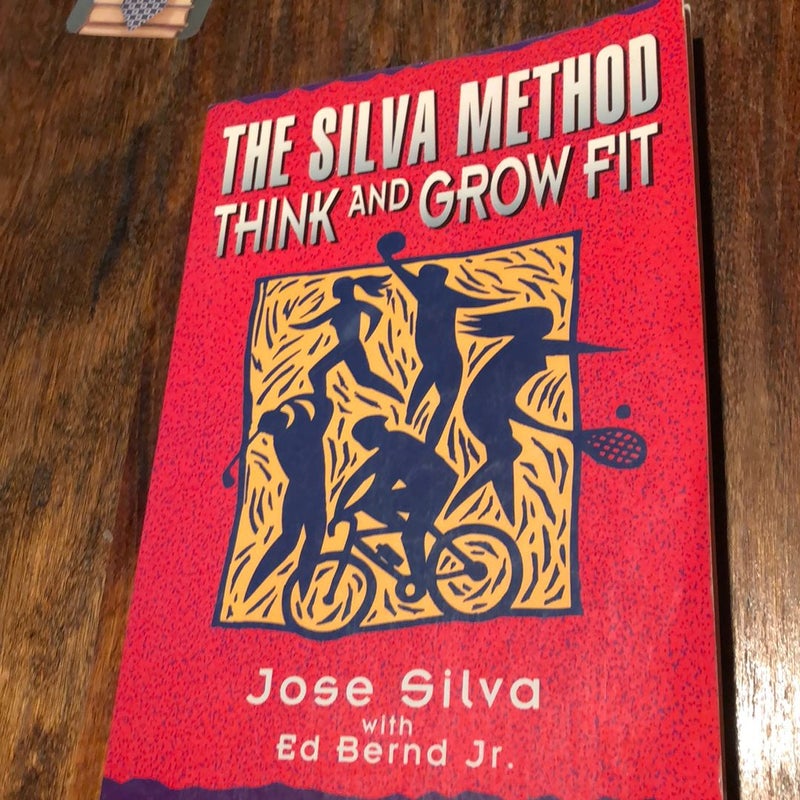 The Silva Method by Jose Silva, Ed Bernd