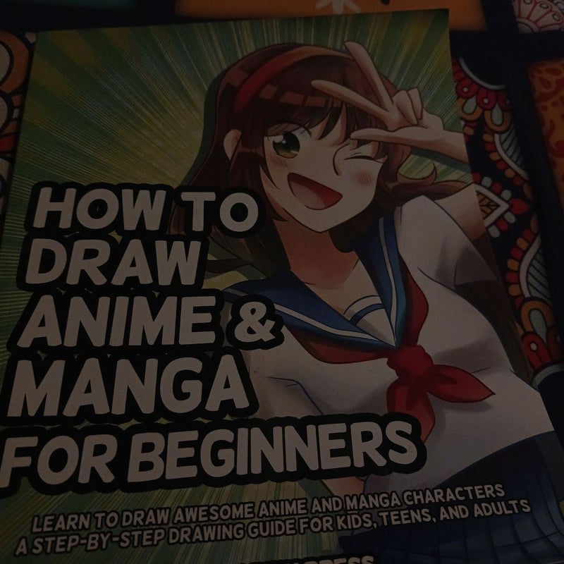 How to Draw Anime and Manga for Beginners: Learn to Draw Awesome Anime ...