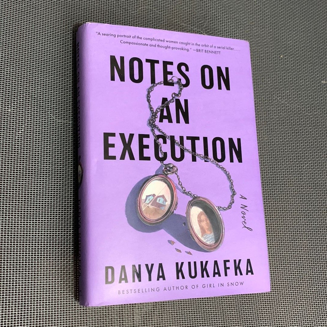 Notes on an Execution by Danya Kukafka, Hardcover | Pangobooks