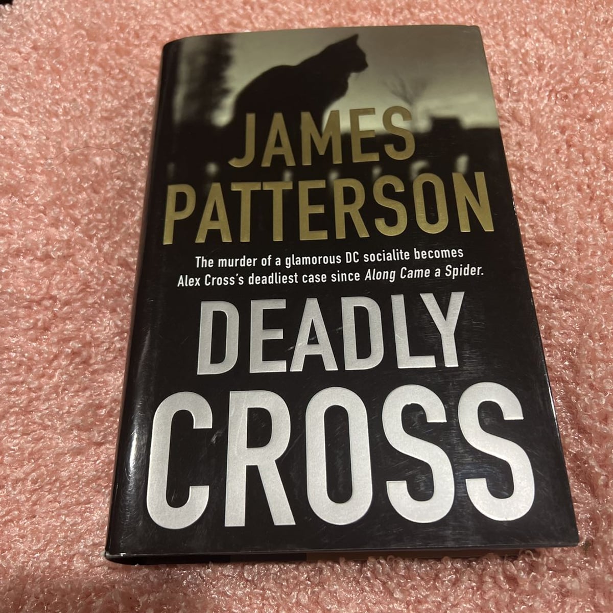 Deadly Cross by James Patterson