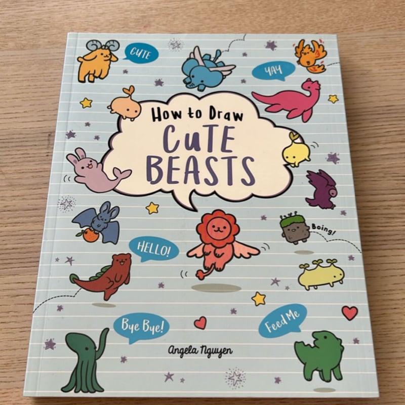 How to Draw Cute Beasts by Angela Nguyen