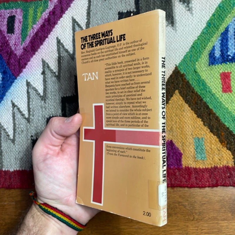 The Three Ways of the Spiritual Life: A Broef Outline of the Main ...