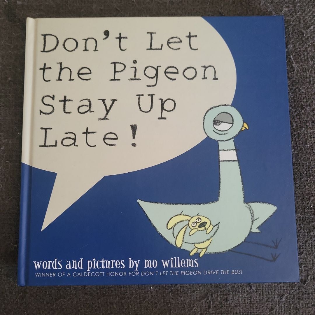 Don't Let the Pigeon Stay Up Late! by Mo Willems