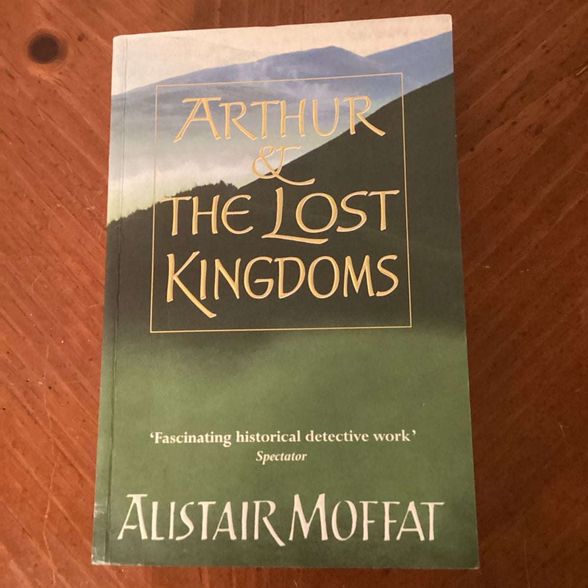 Arthur and the Lost Kingdoms by Alistair Moffat, Paperback | Pangobooks