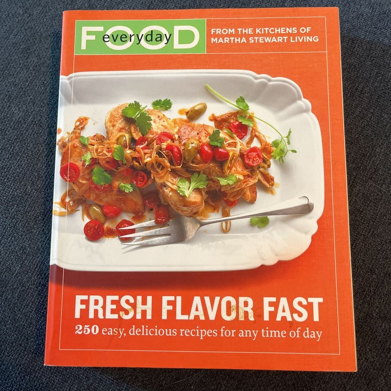 Everyday Food: Fresh Flavor Fast