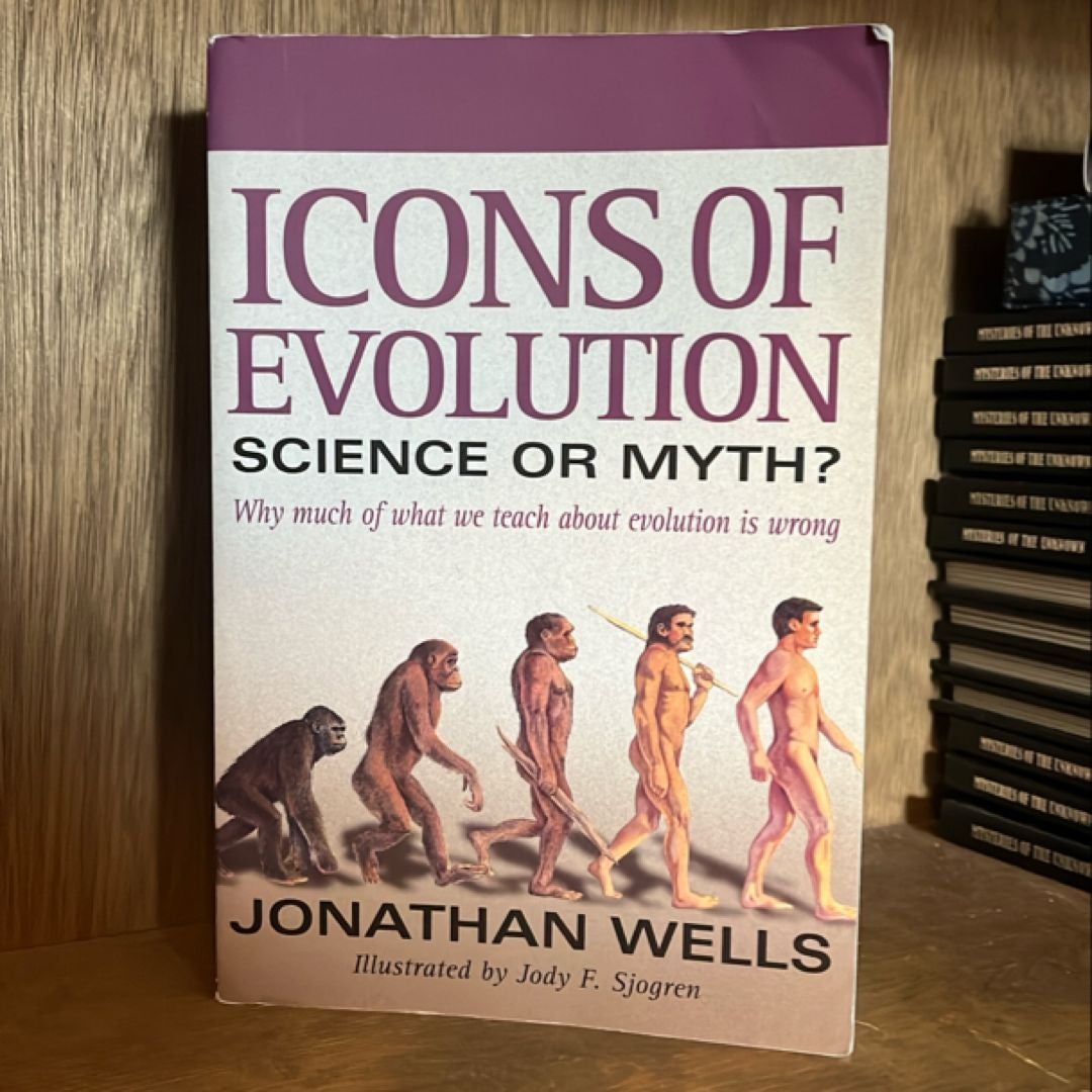 Icons of Evolution by Jonathan Wells