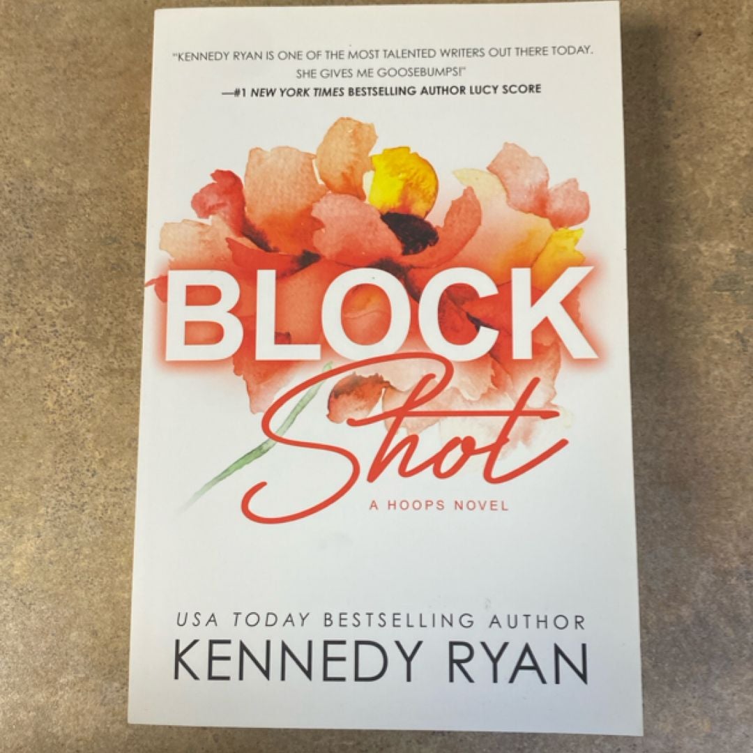 Block Shot by Kennedy Ryan