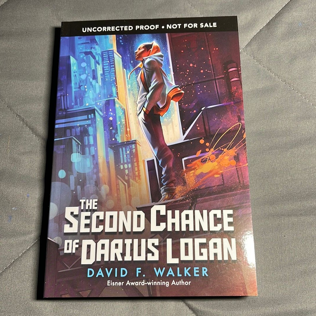 The Second Chance of Darius Logan ARC by David F Walker, Paperback ...