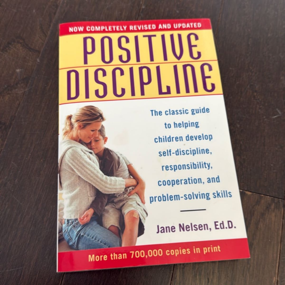 Positive Discipline by Jane Nelsen, Lynn Lott, H. Stephen Glenn