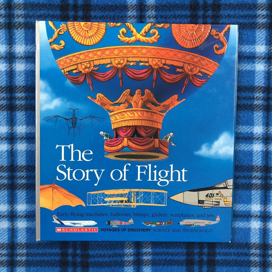 The Story of Flight by Scholastic, Inc. Staff