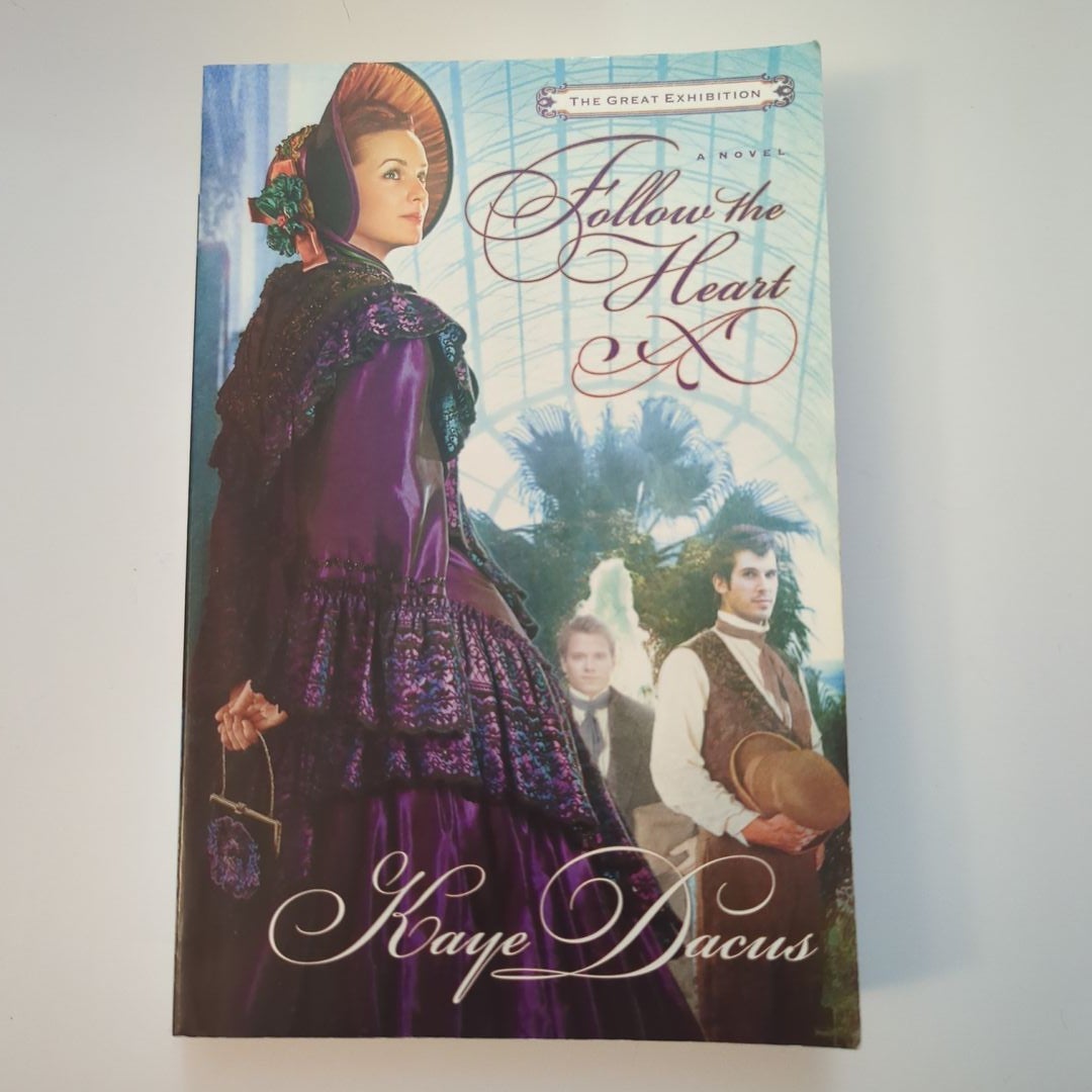 Follow the Heart by Kaye Dacus