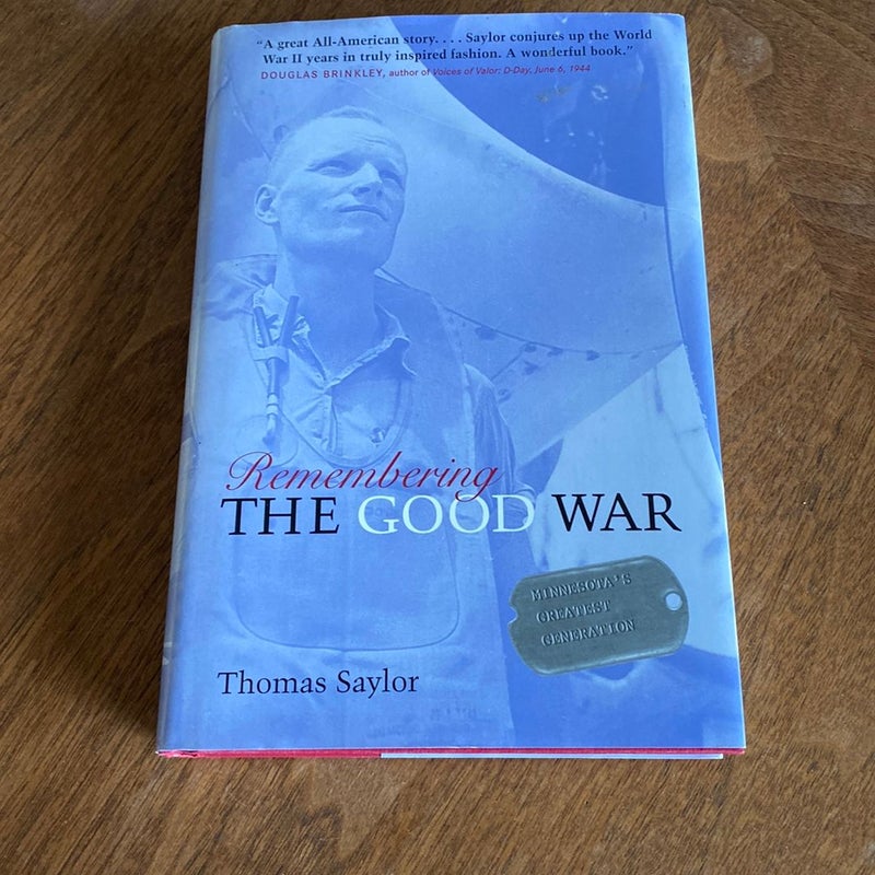 Remembering the Good War by Thomas Saylor