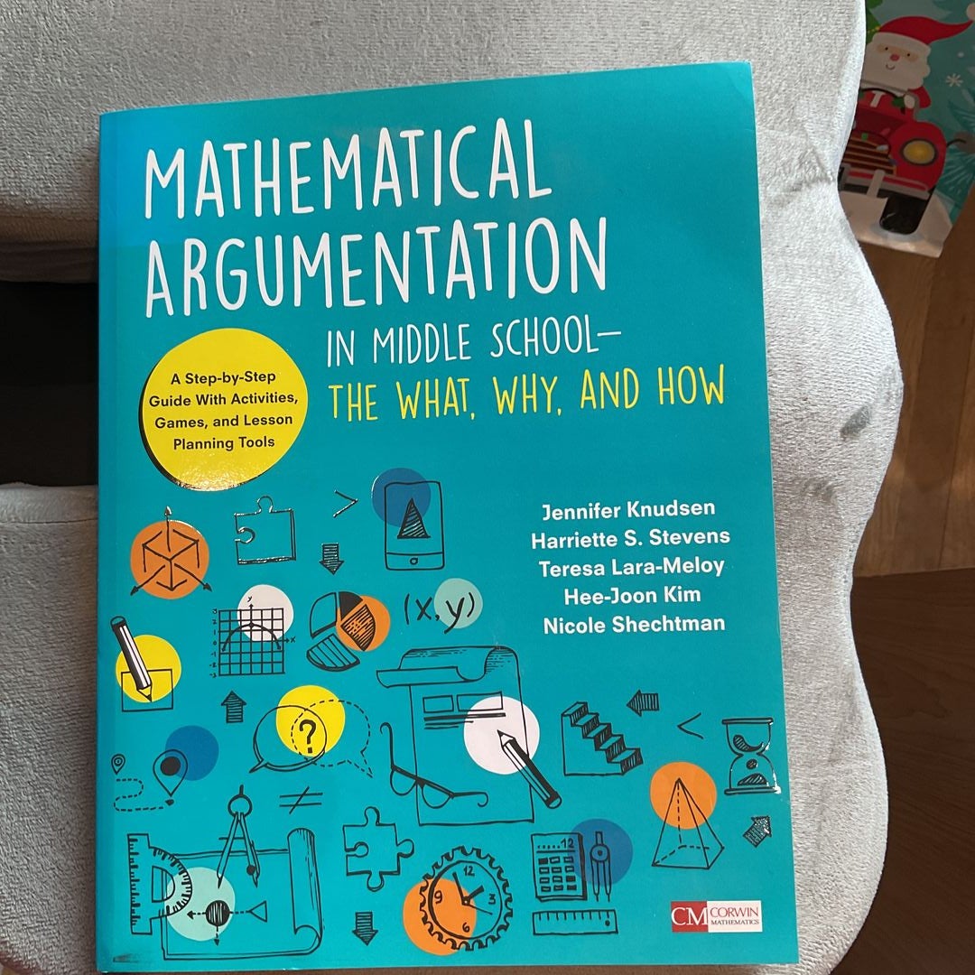 Mathematical Argumentation in Middle School-The What, Why, and How by ...