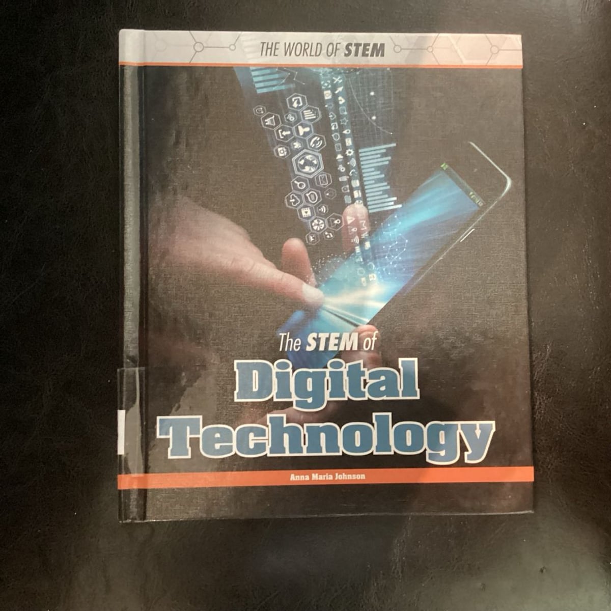 The STEM of Digital Technology by Anna Maria Johnson