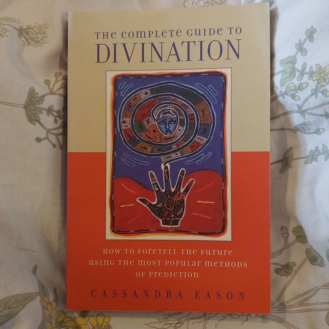 The Complete Guide to Divination by Cassandra Eason