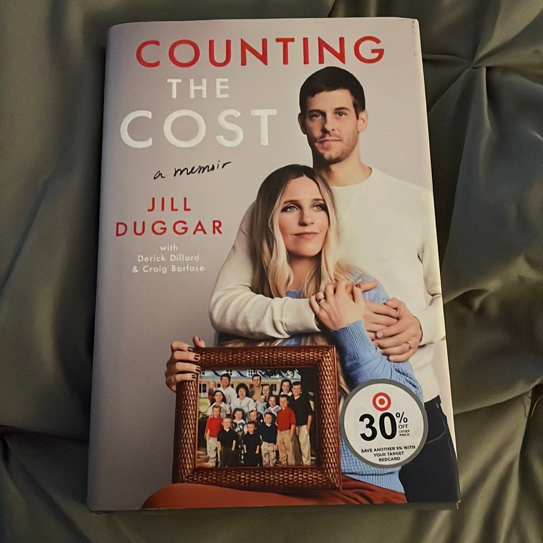 Counting the Cost by Jill Duggar; Derick Dillard; Craig Borlase ...