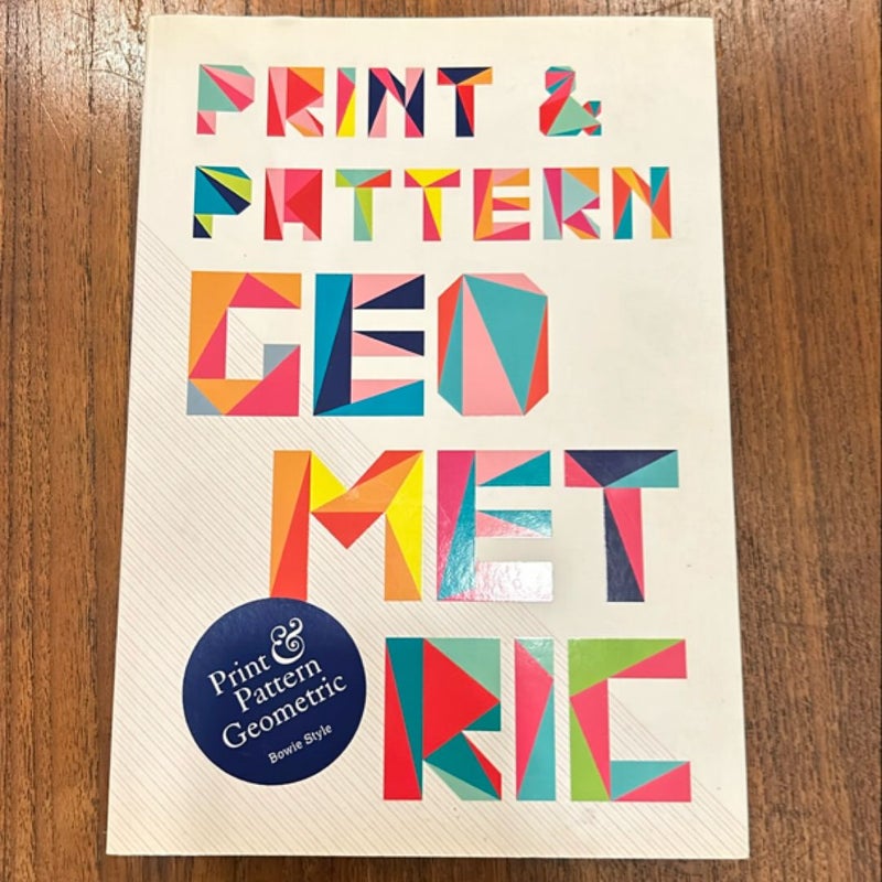 Print & Pattern: Geometric by Bowie Style, Marie Perkins