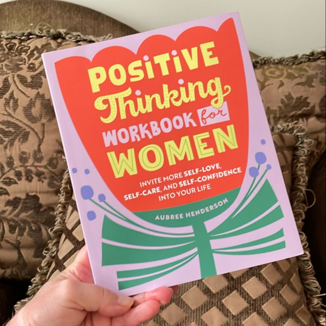 Positive Thinking Workbook for Women by Aubree Henderson