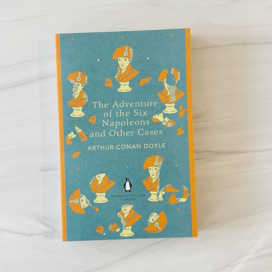 The Penguin English Library Adventure of Six Napoleons and Other Cases ...