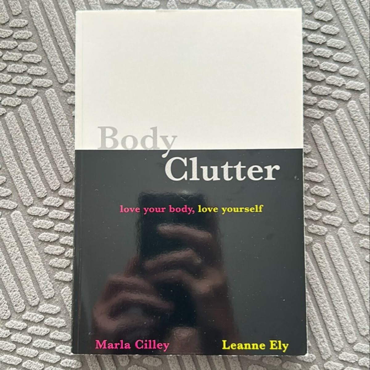 Body Clutter by Marla Cilley, Leanne Ely