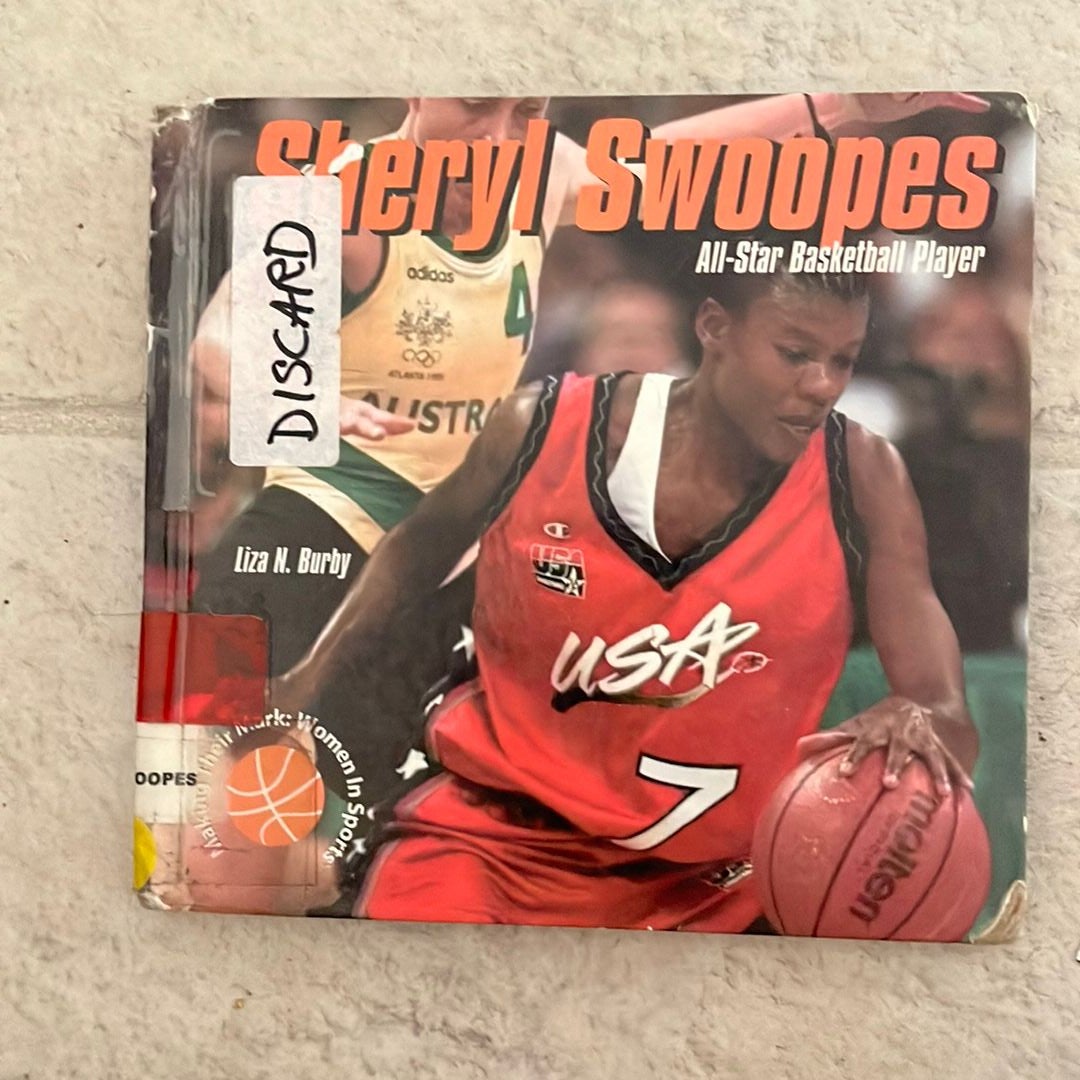 Sheryl Swoopes, All-Star Basketball Player by Liza N. Burby