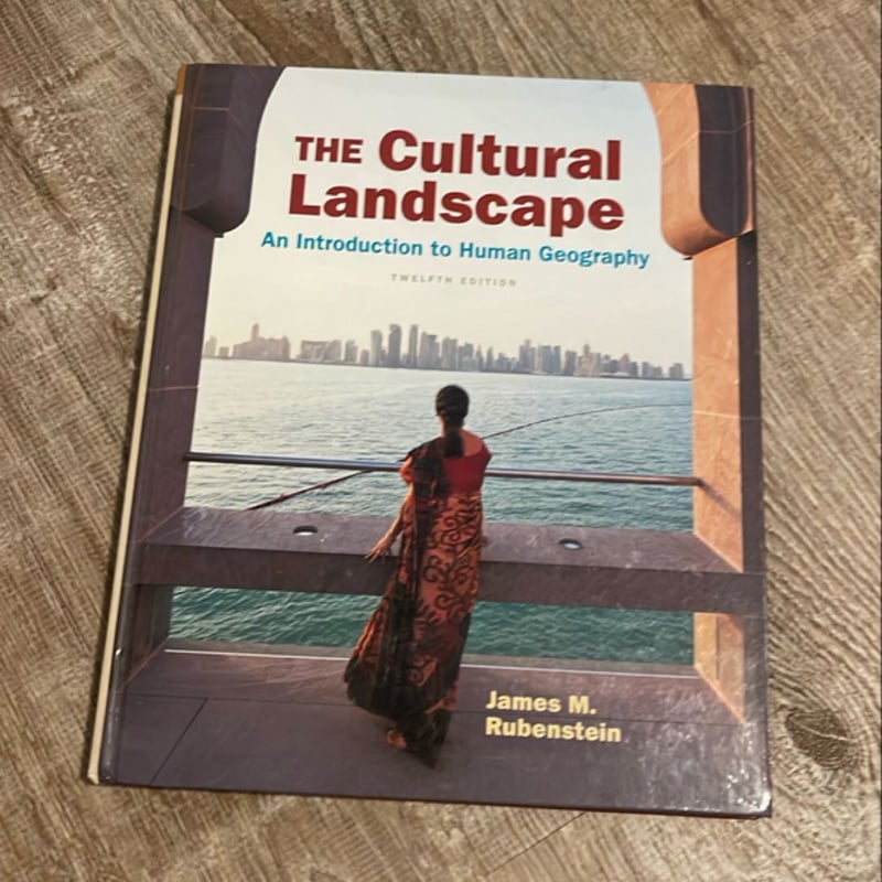 The Cultural Landscape by James M. Rubenstein