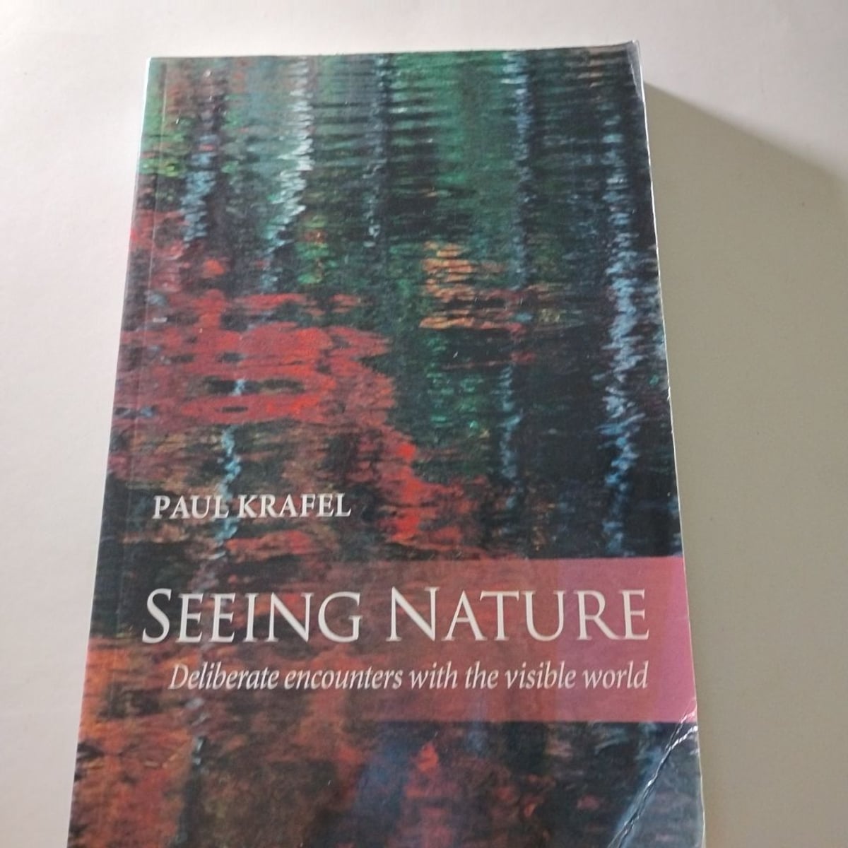 Seeing Nature by Paul Krafel