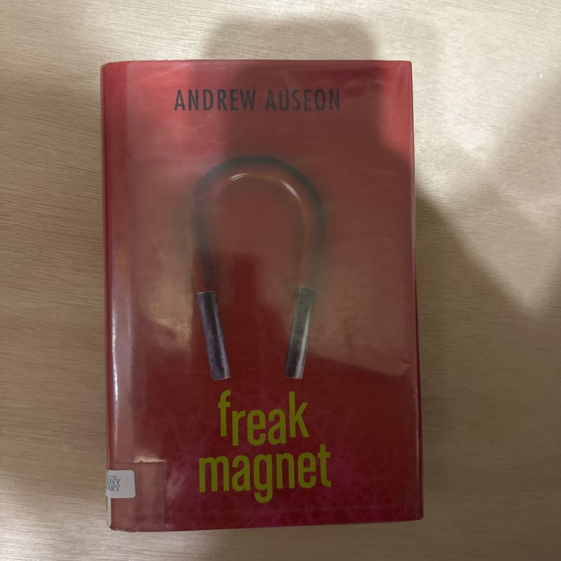Freak Magnet by Andrew Auseon