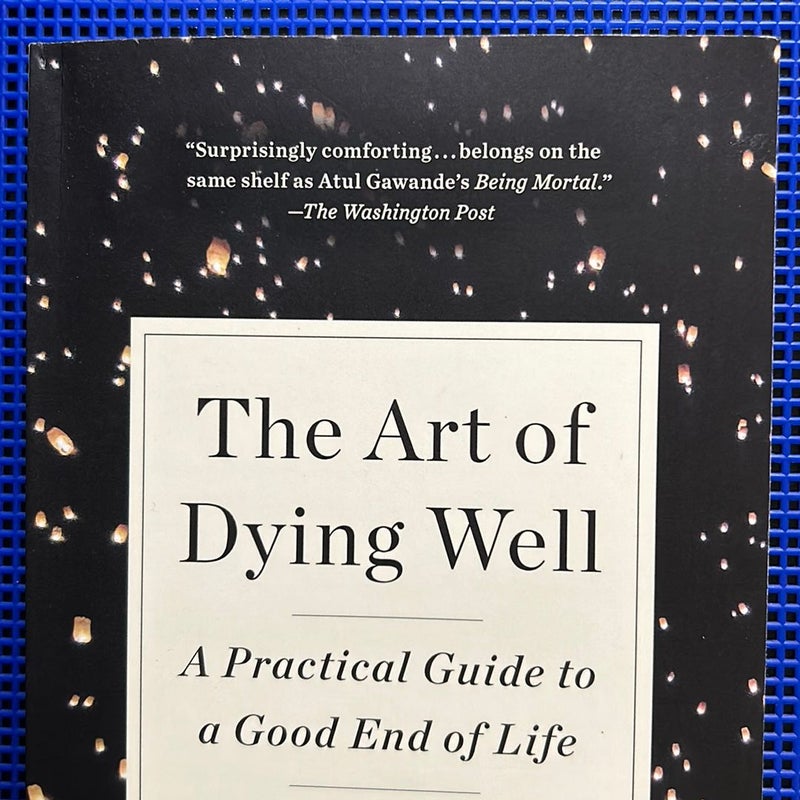 The Art of Dying Well by Katy Butler, Paperback | Pangobooks