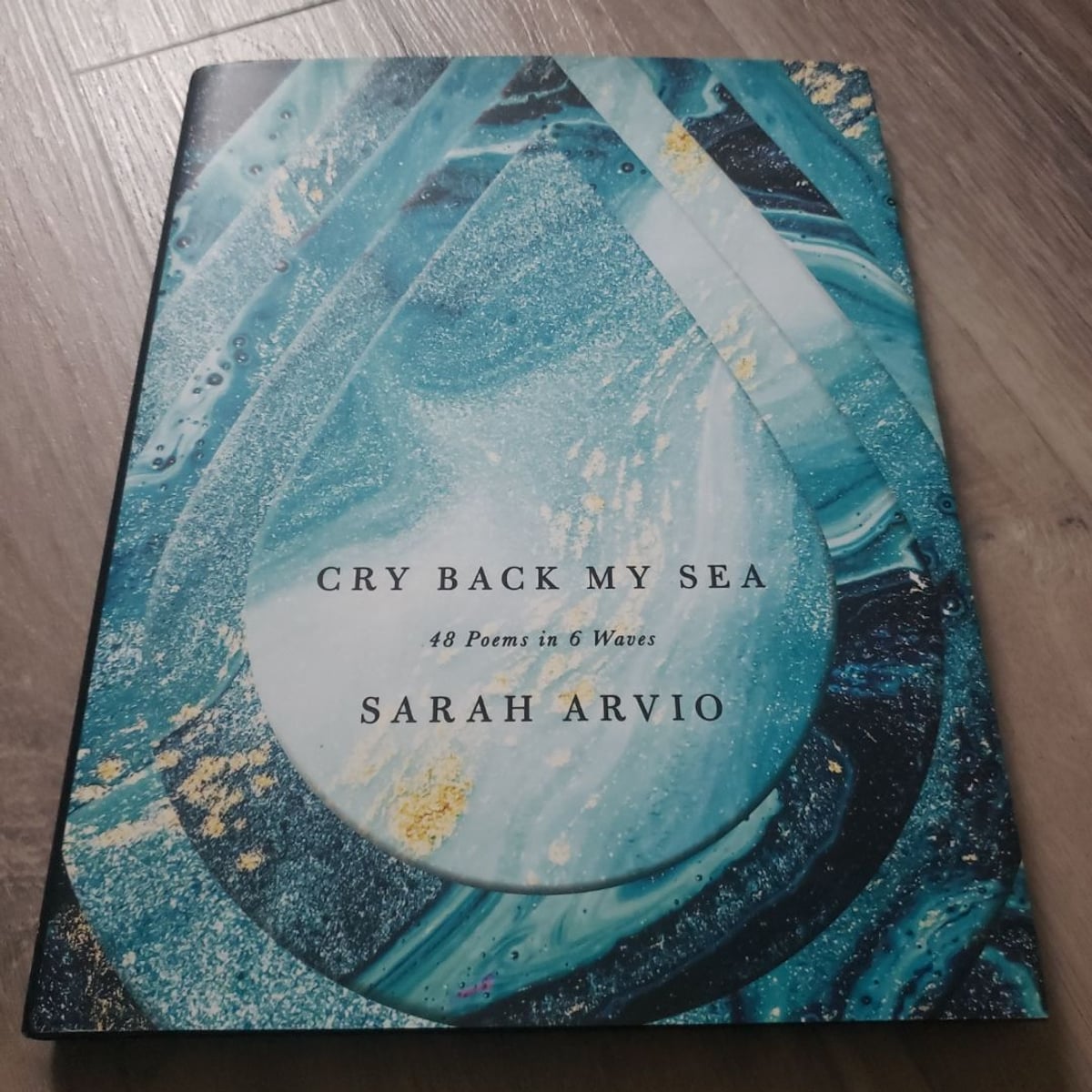 Cry Back My Sea by Sarah Arvio