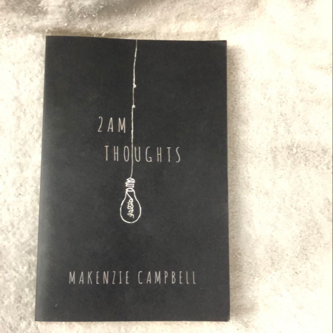 2am Thoughts by Makenzie Campbell