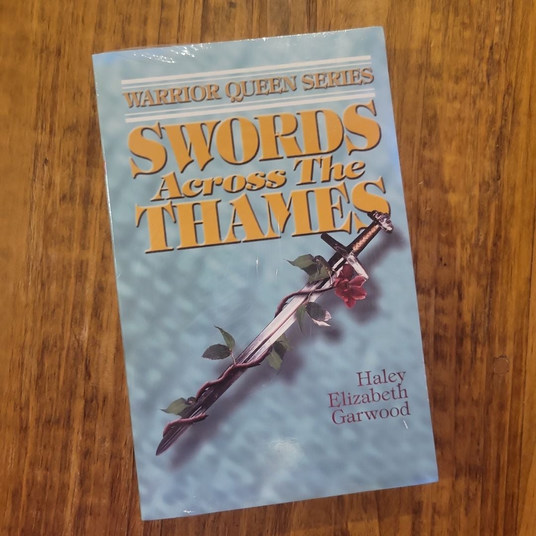 Swords across the Thames by Haley Elizabeth Garwood