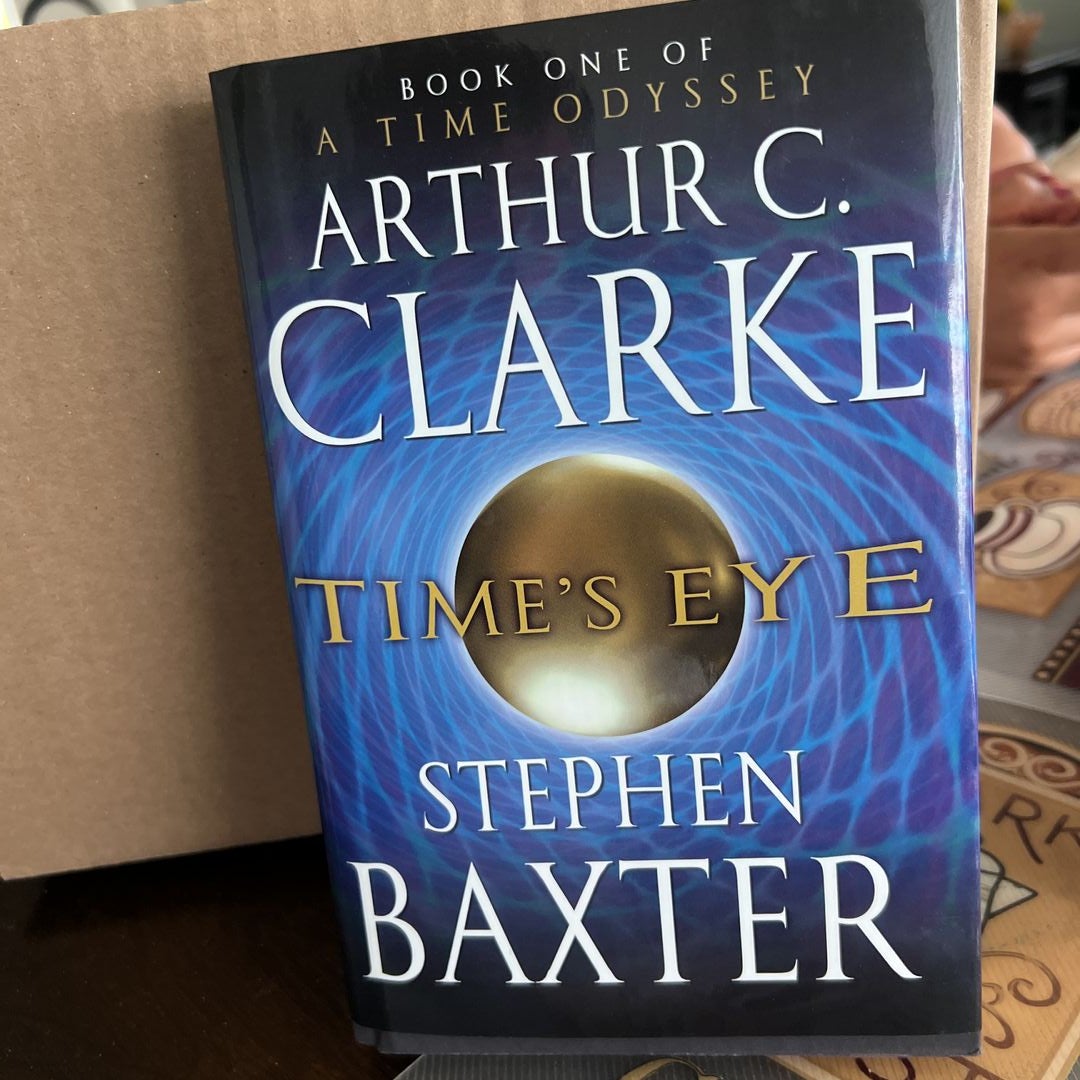 Time's Eye by Arthur C. Clarke, Stephen Baxter