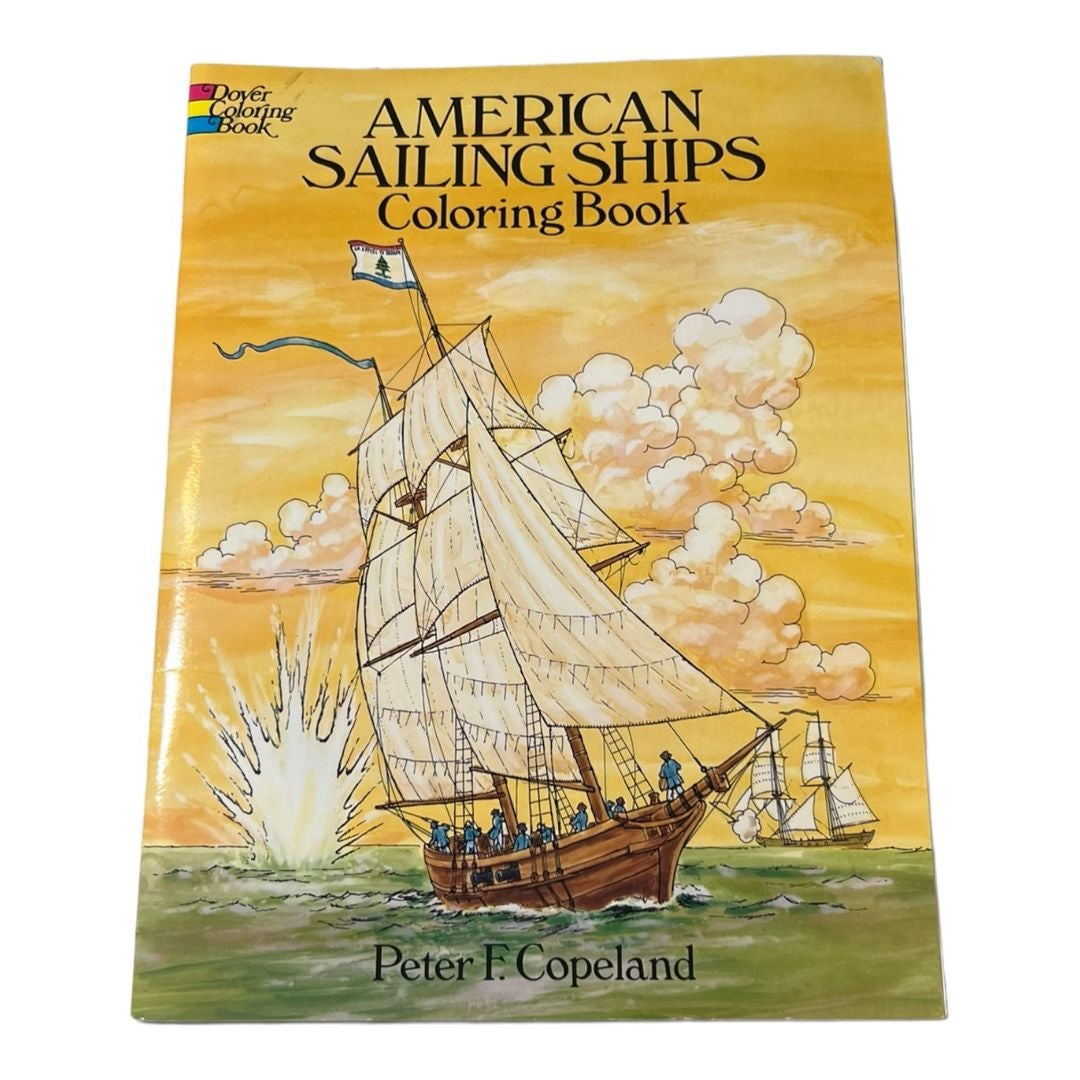 American Sailing Ships Coloring Book by Peter F. Copeland, Paperback ...