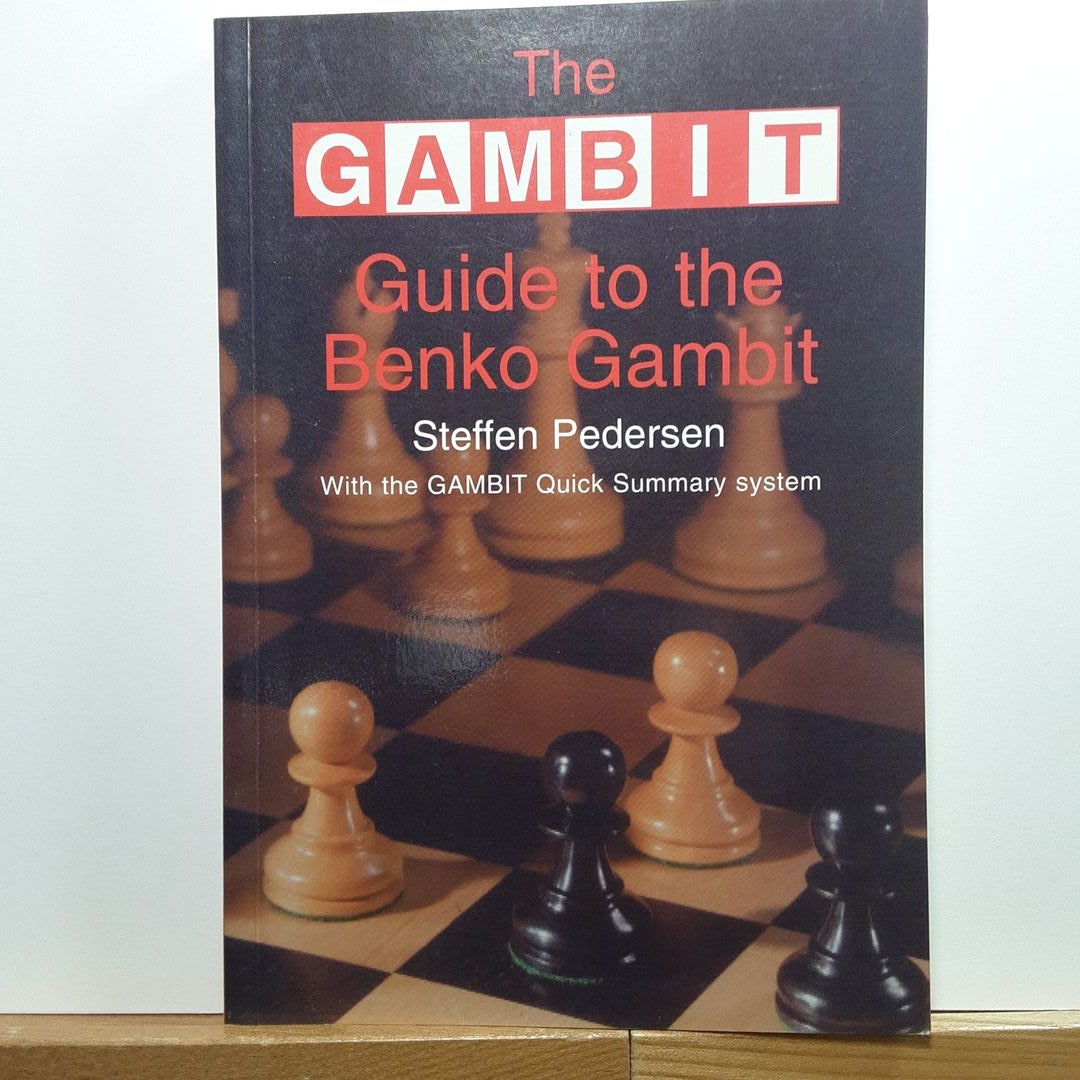The Gambit Guide to the Benko Gambit by Steffen Pedersen