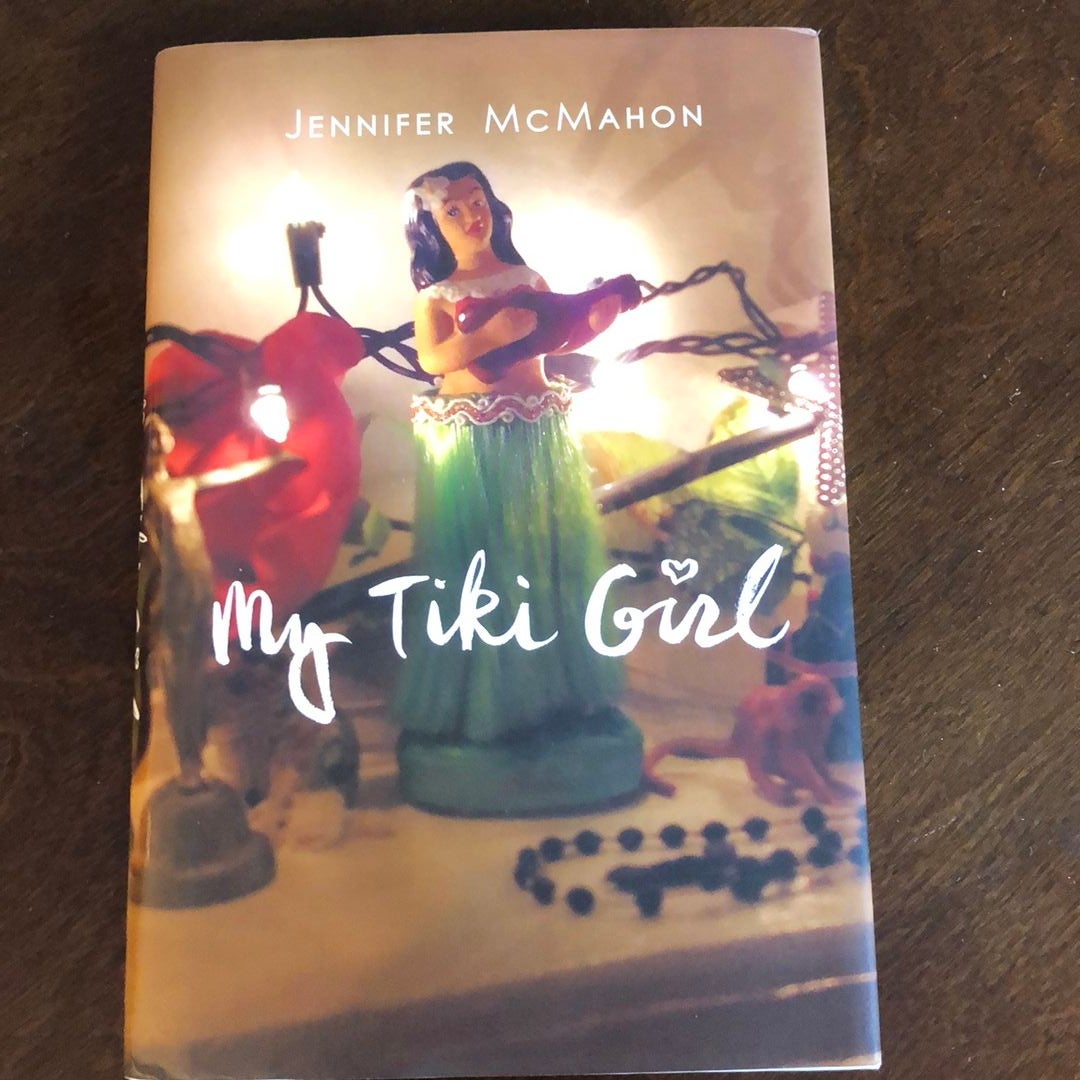 My Tiki Girl by Jennifer McMahon