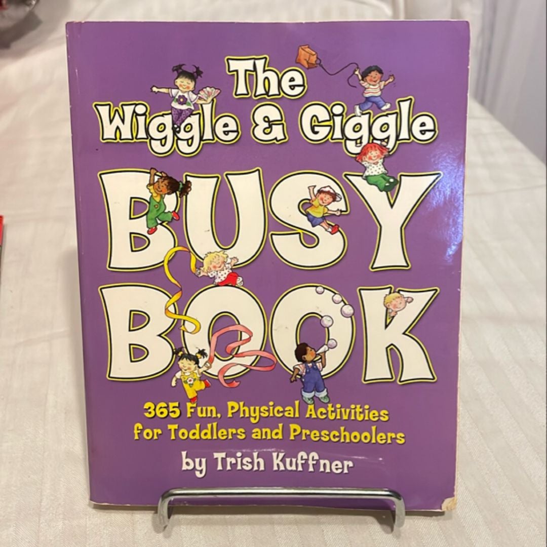 The Wiggle and Giggle Busy Book by Trish Kuffner