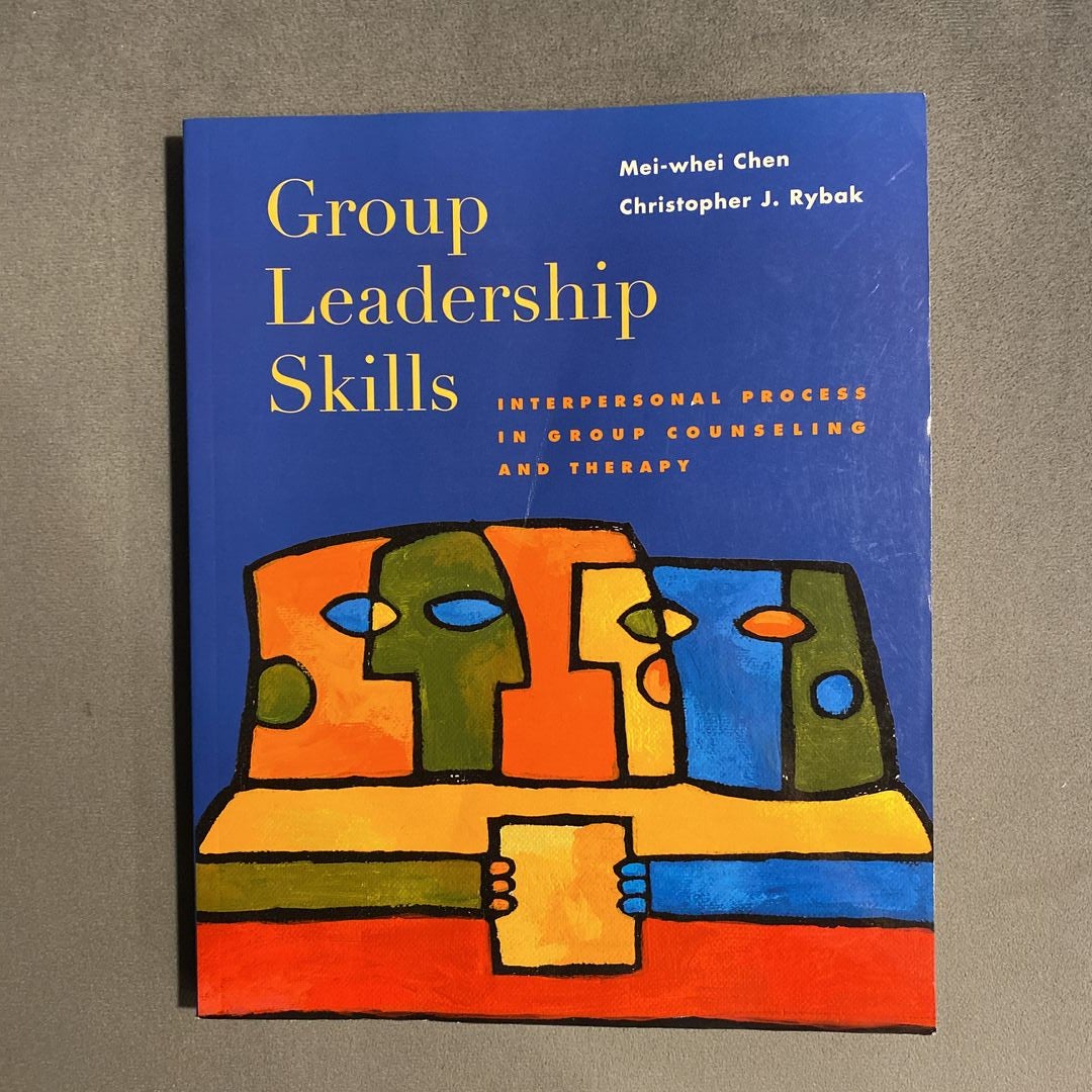 Group Leadership Skills by Mei-Whei Chen, Christopher J. Rybak