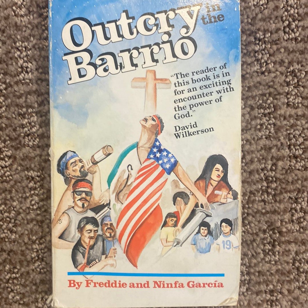 The Outcry in the Barrio by Freddie Garcia, Ninfa Garcia