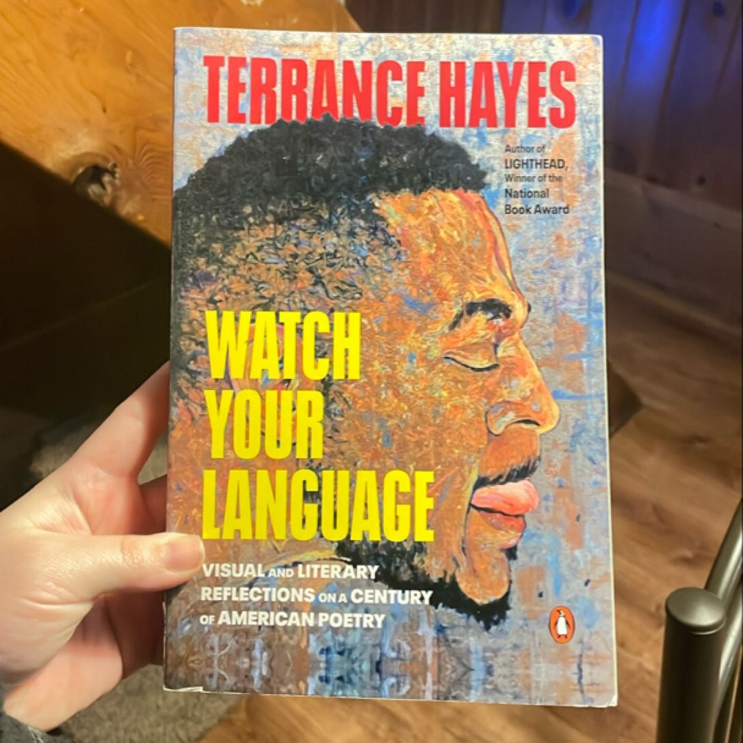 Watch Your Language by Terrance Hayes