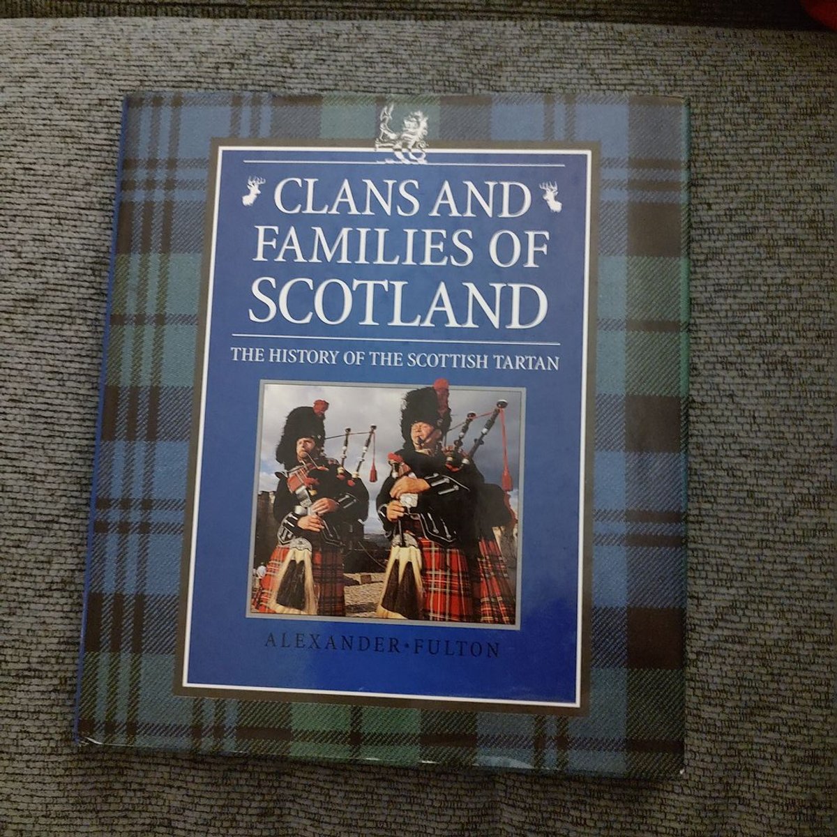 Clans and Families of Scotland by Alexander Fulton