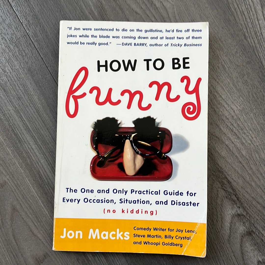 How to Be Funny by Jon Macks