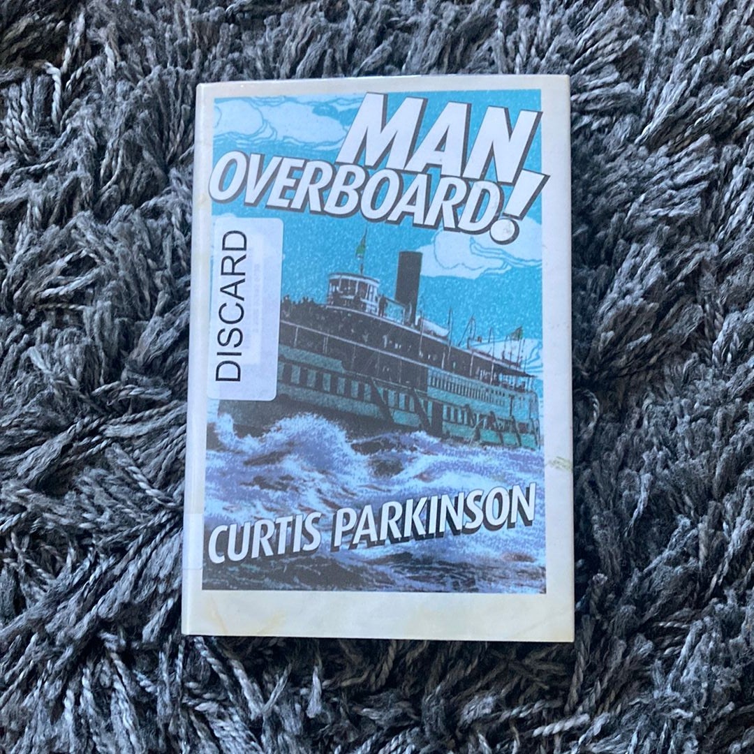 Man Overboard! by Curtis Parkinson