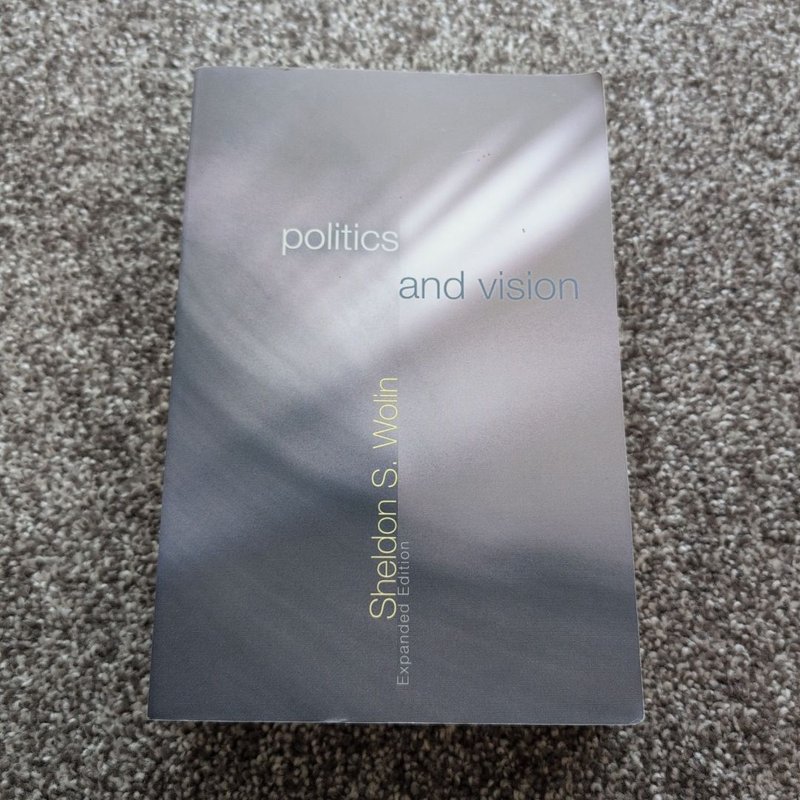 Politics and Vision by Sheldon S. Wolin