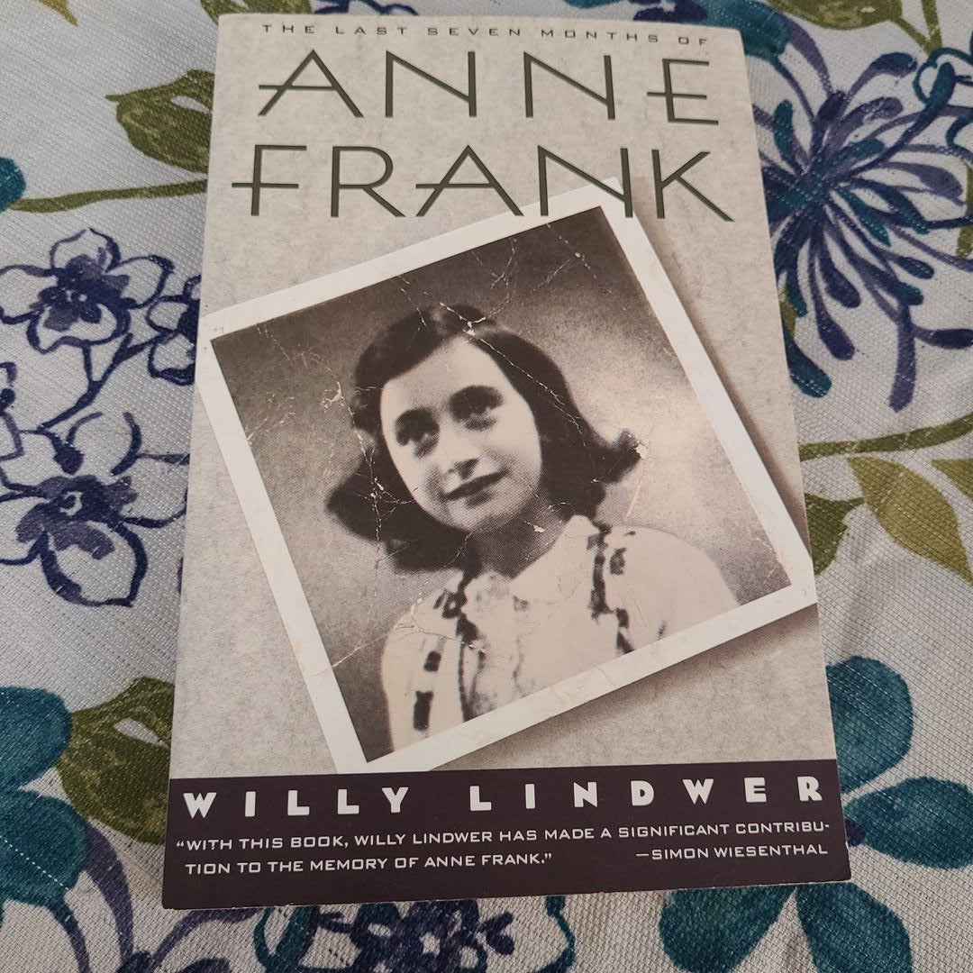 The Last Seven Months of Anne Frank by Willy Lindwer