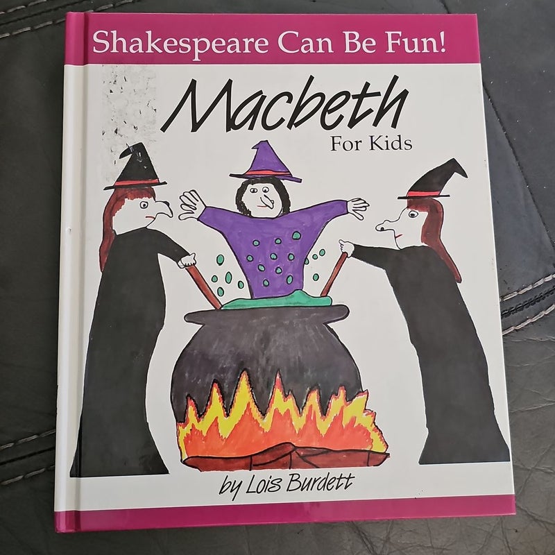 Macbeth for Kids by Lois Burdett