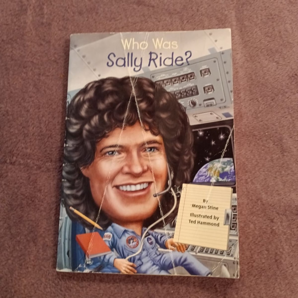 Who was Sally Ride? by Megan Stine