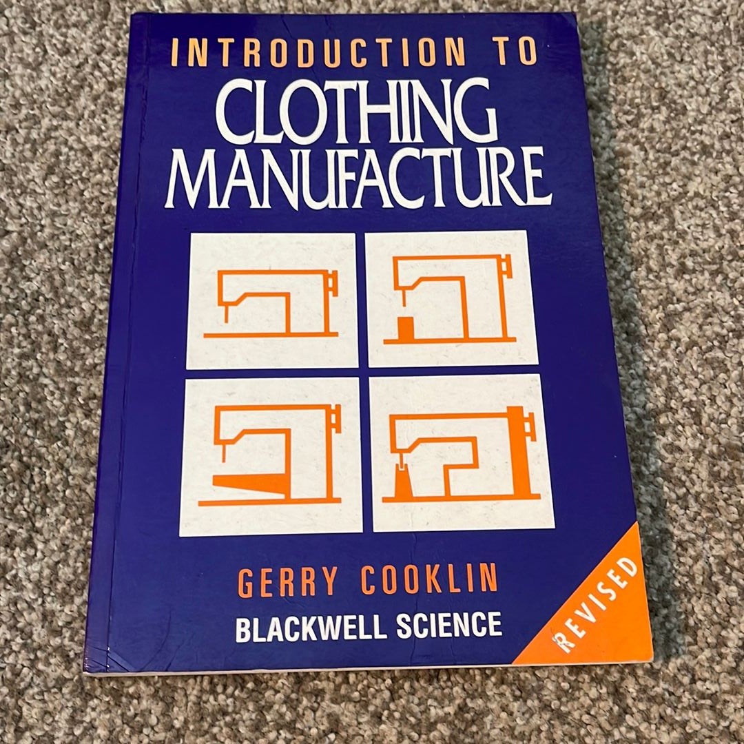 Introduction to Clothing Manufacture by Gerry Cooklin
