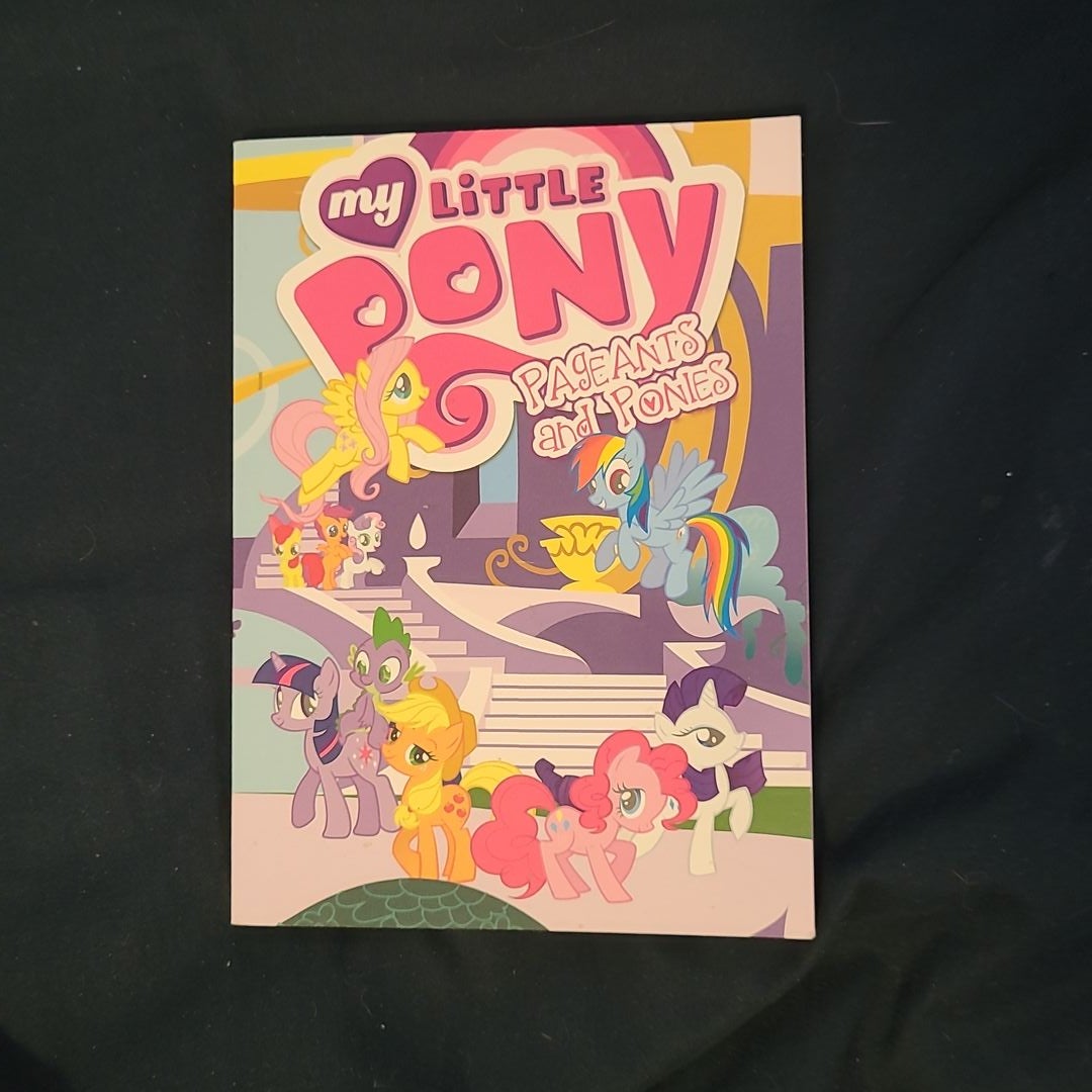 My Little Pony: Pageants and Ponies by Justin Eisinger, Cindy Morrow ...